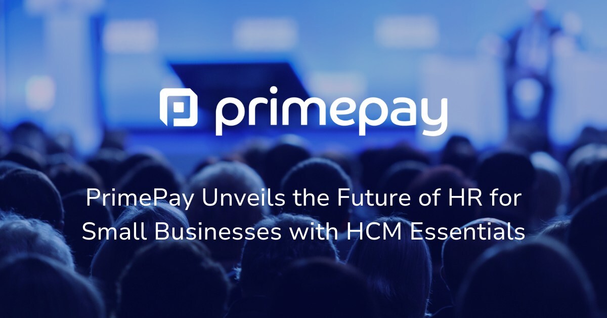PrimePay Unveils the Future of HR for Small Businesses with HCM Essentials
