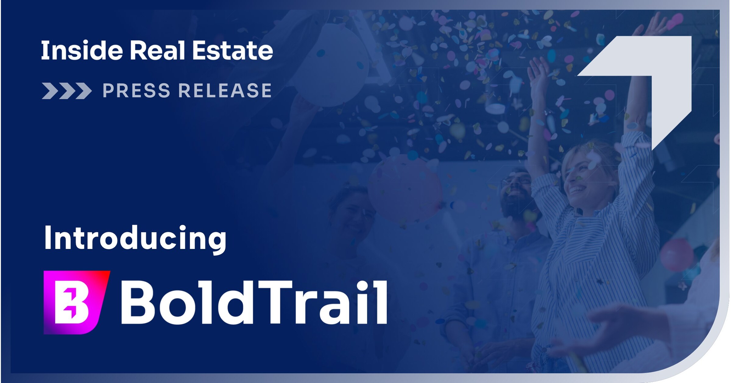 Inside Real Estate Announces BoldTrail, Uniting Product Portfolio, and ...