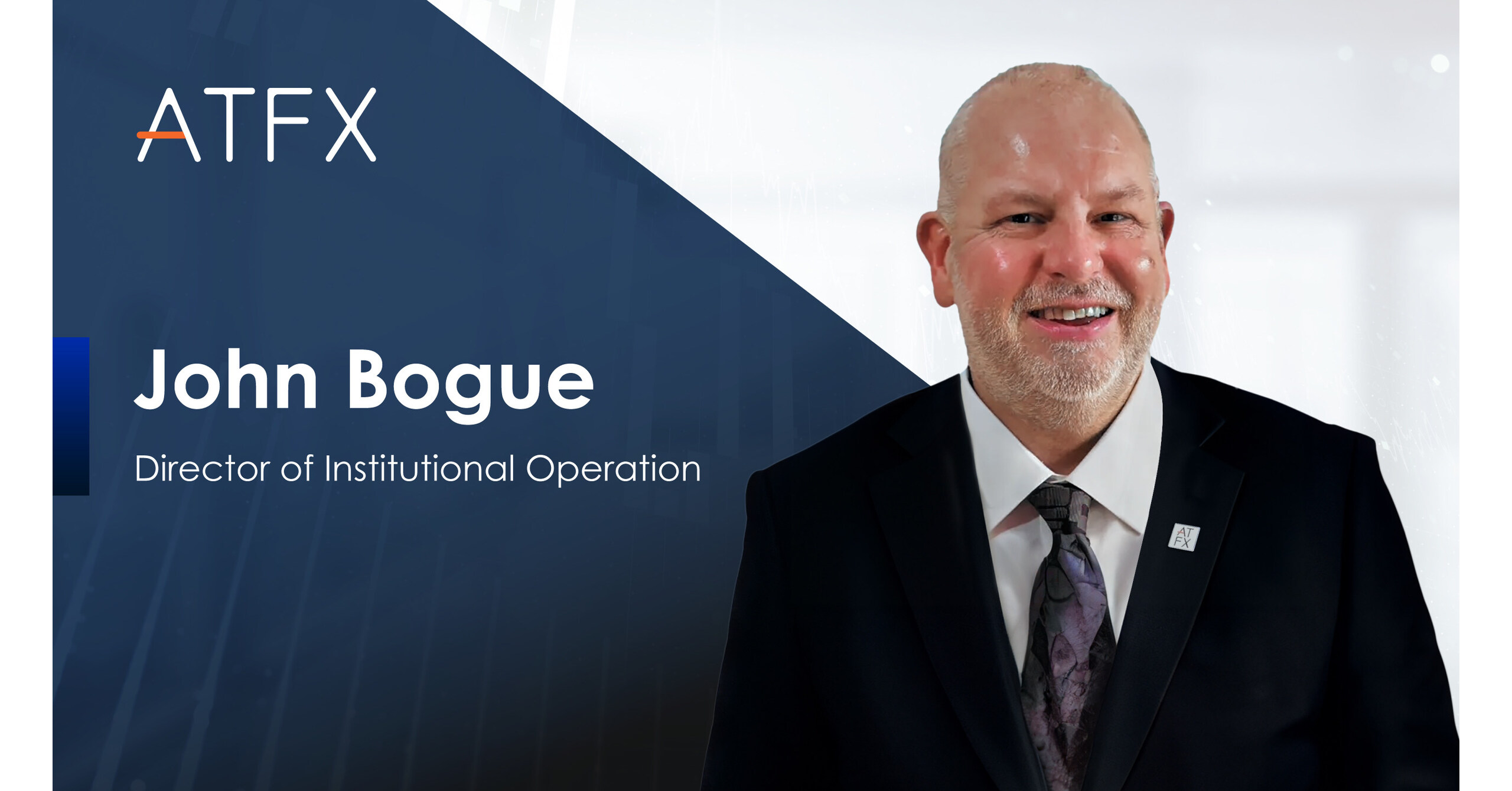 FX Veteran John Bogue Joins ATFX as Director of Institutional Operation