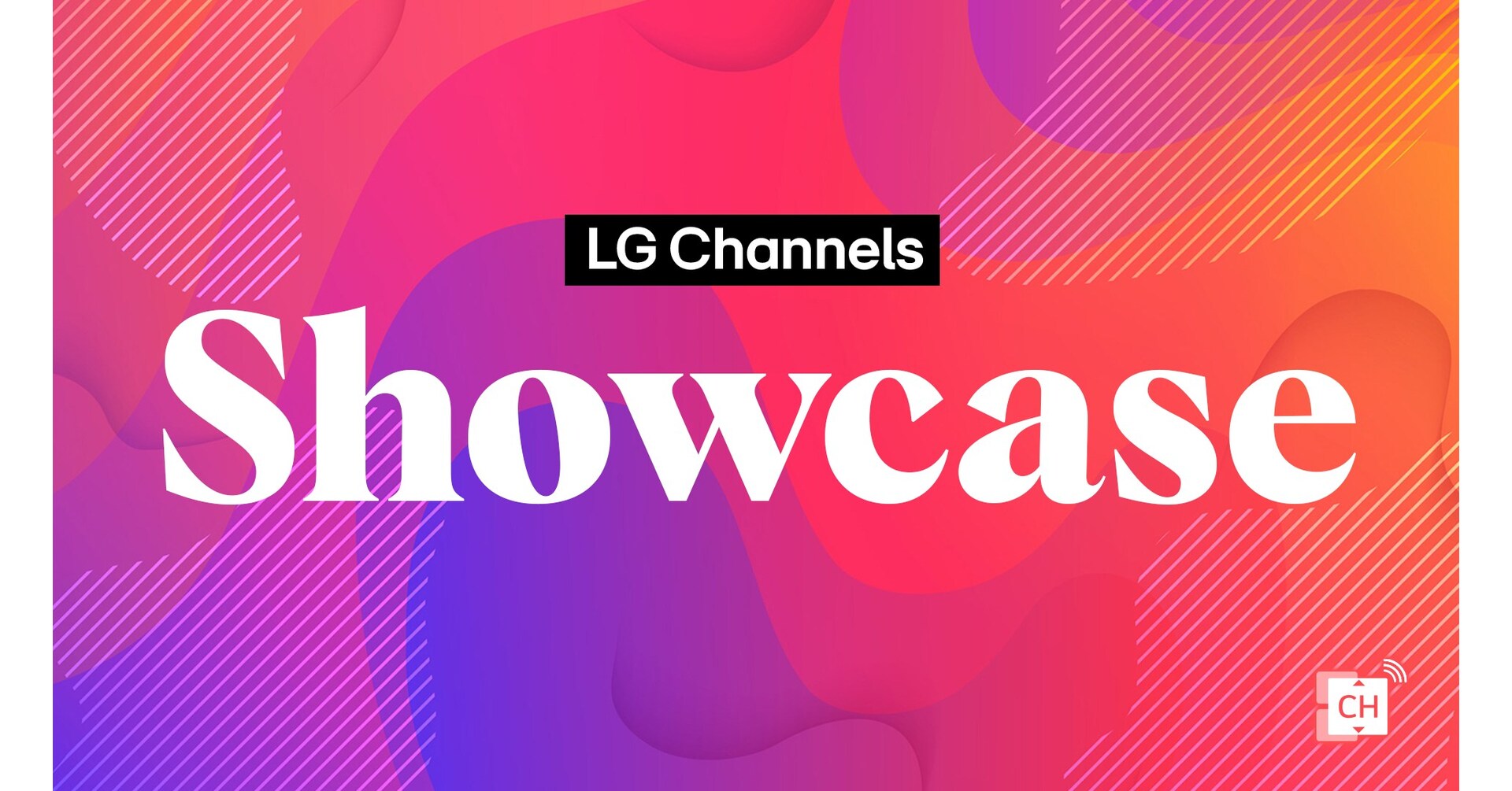 LG INTRODUCES ITS FIRST CURATED CONTENT CHANNEL "LG CHANNELS SHOWCASE"