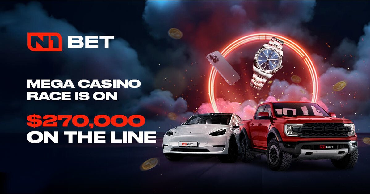 N1 Bet Launches Mega Casino Race with a $270,000 Prize Pool and Cars up ...
