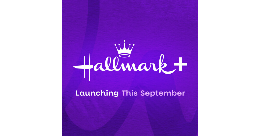 HALLMARK HARNESSES THE POWER OF ITS BRAND WITH HALLMARK+ NEW, REVAMPED ...