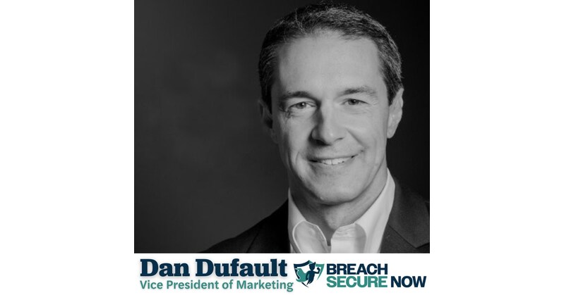 Breach Secure Now Announces Dan Dufault as New Vice President of Marketing