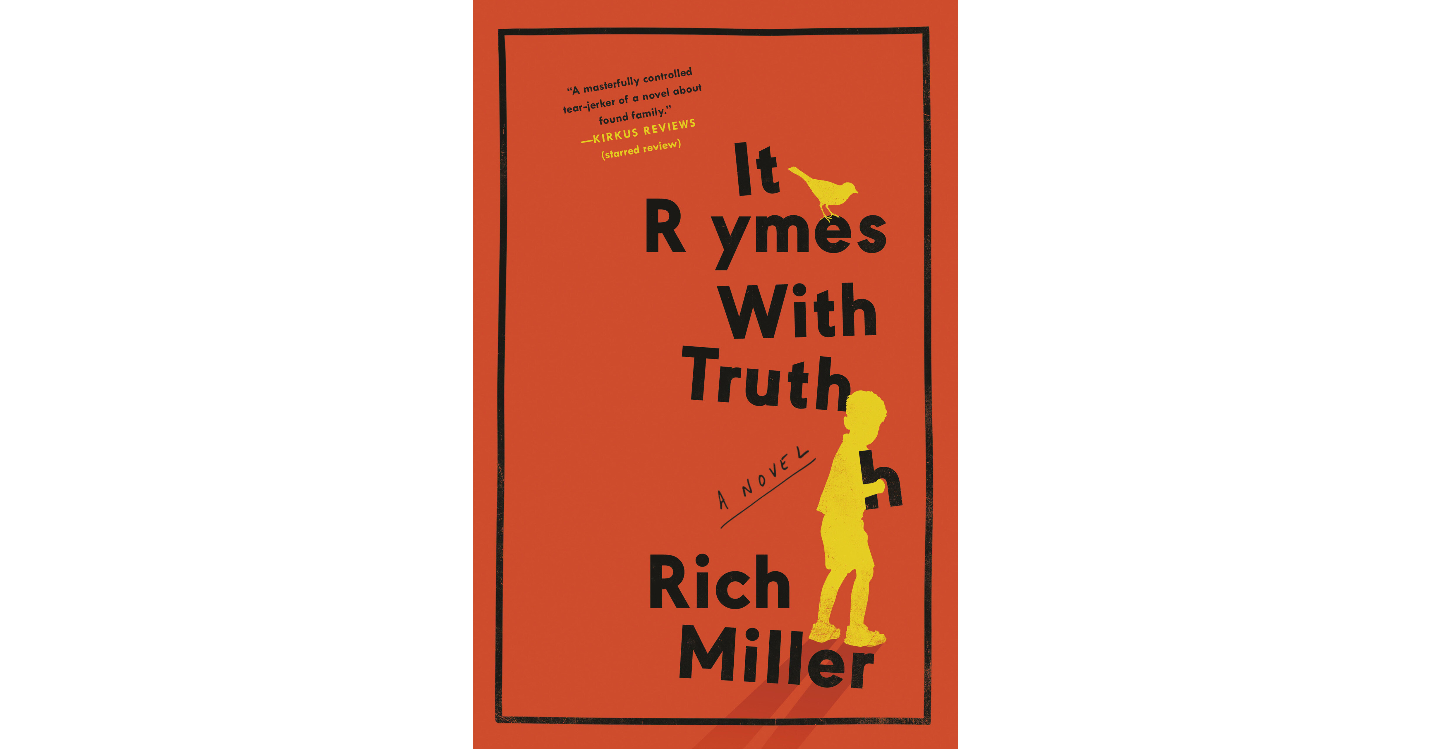 Debut Novel It Rhymes With Truth by Rich Miller Earns Critical Acclaim