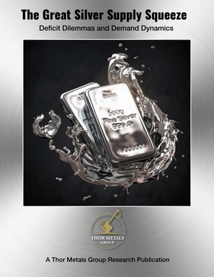 Thor Metals Group Releases "The Silver Supply Squeeze: Deficit Dilemmas ...