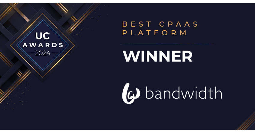 Bandwidth Wins 'Best CPaaS Platform' Award From UC Today for Innovation ...