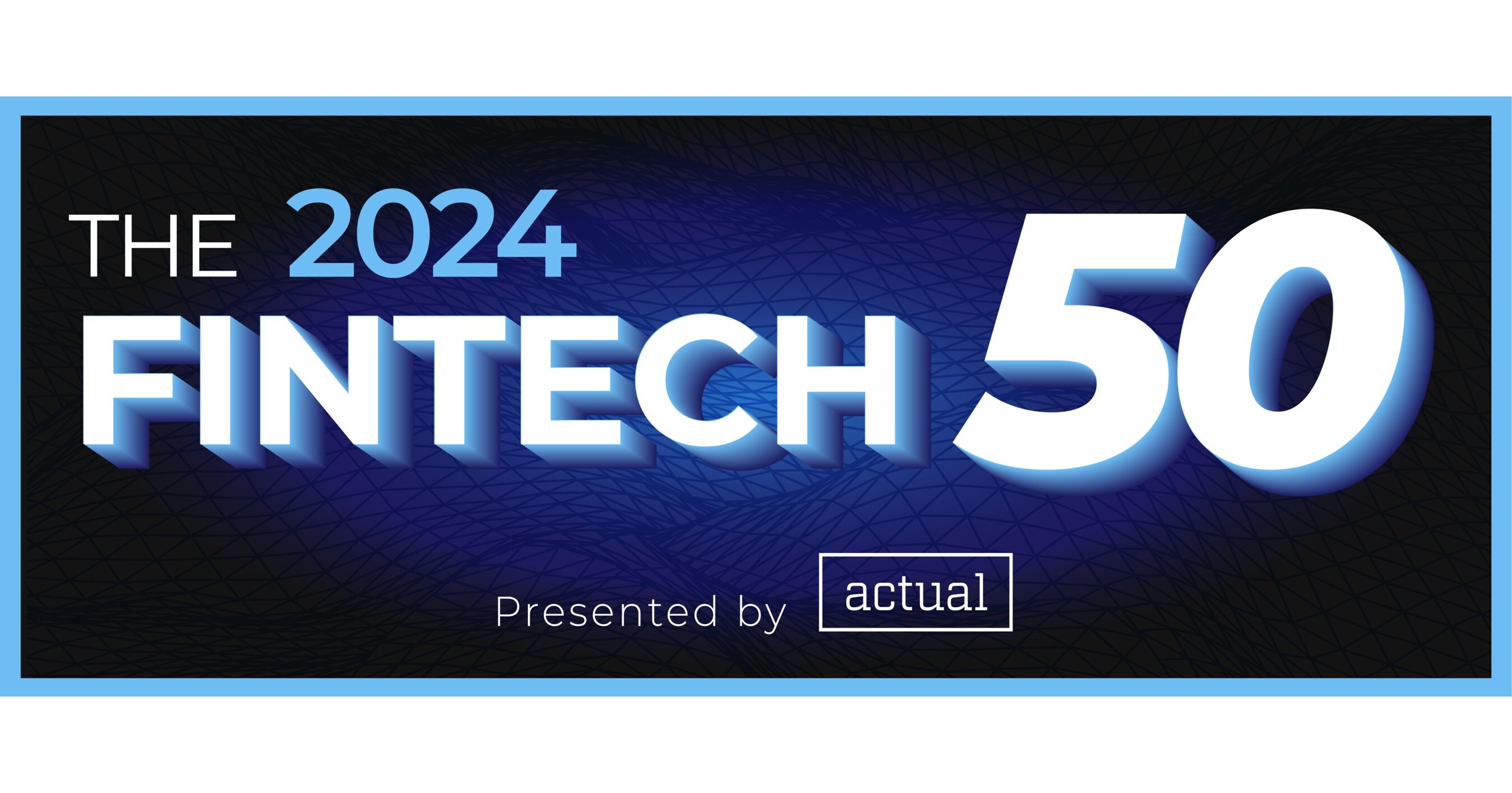 Actual Agency Unveils Its Fintech 50: The Top Fintech Influencers of 2024