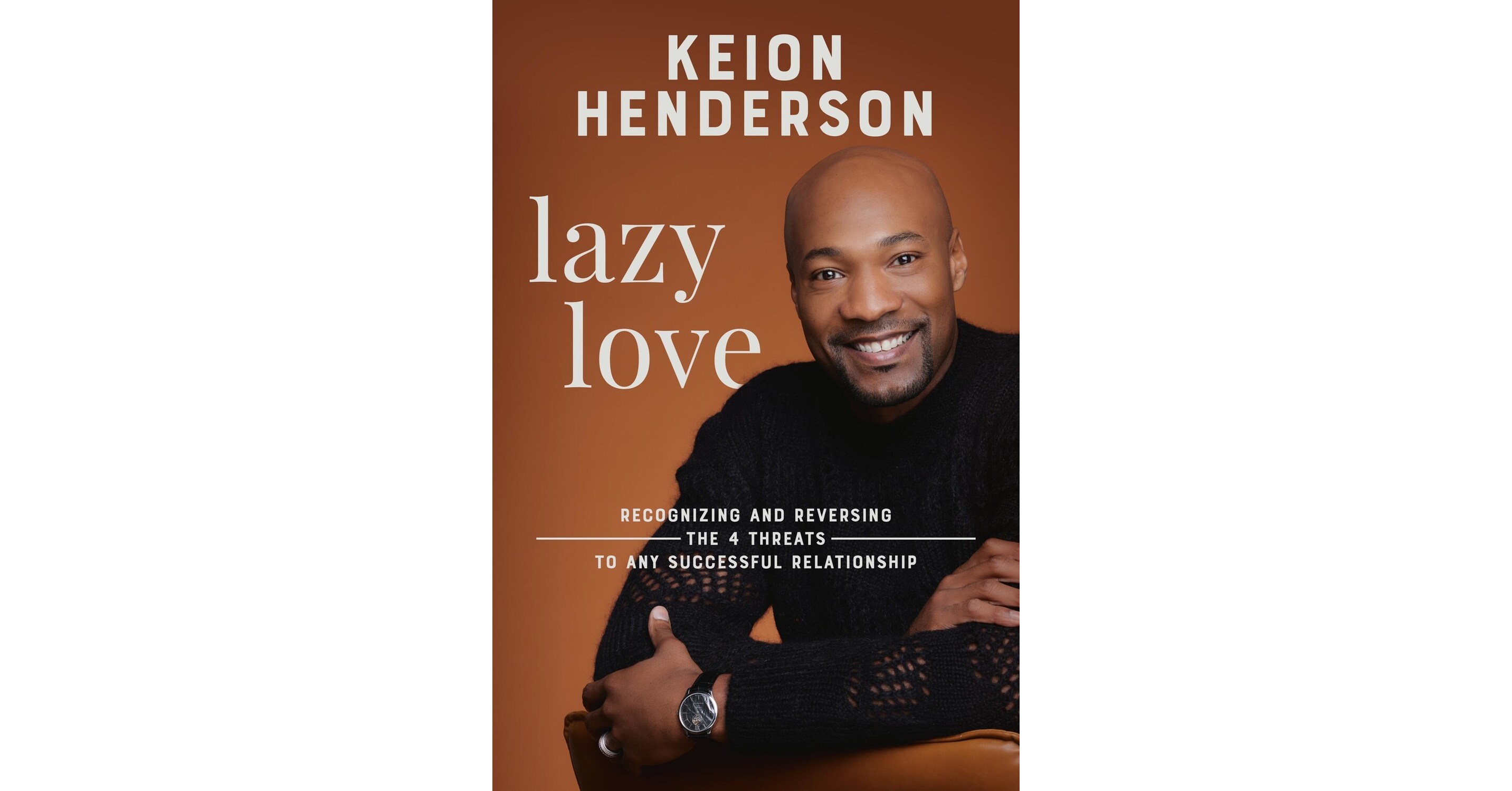 Pastor Keion Henderson Unlocks the Secrets to Strong Relationships in ...