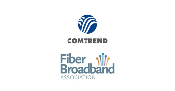 Comtrend Joins the Fiber Broadband Association as a Premier Member