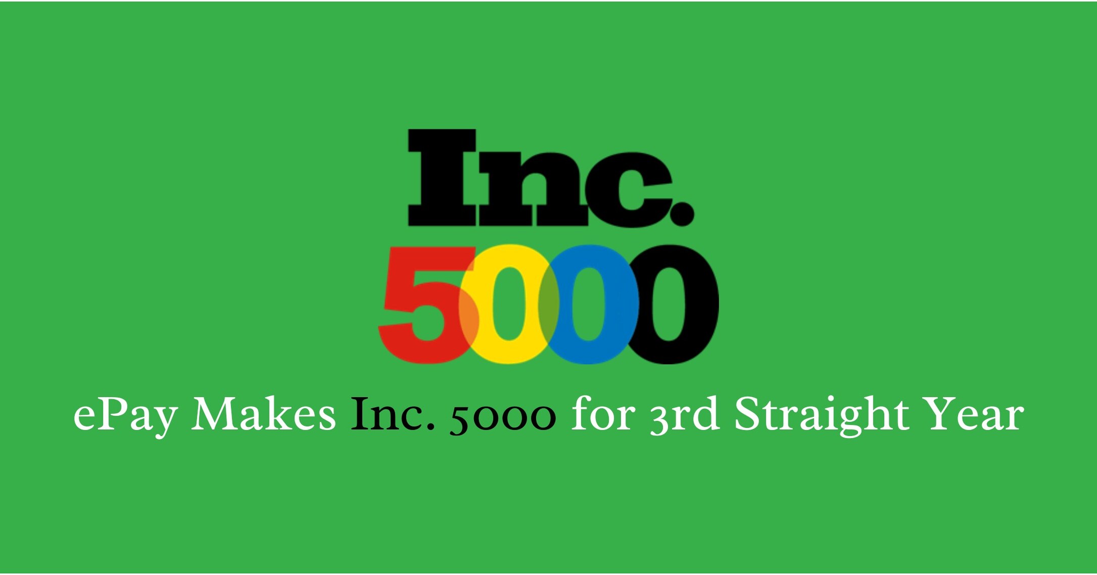 ePayPolicy Makes Inc. 5000 List for 3rd Straight Year