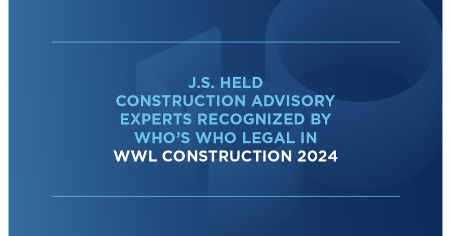 J.S. Held Celebrates Global Construction Claims and Disputes Expert ...