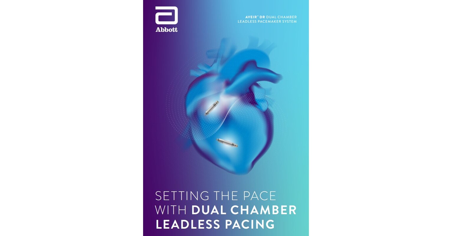 Abbott's AVEIR™ DR - World's First Dual Chamber Leadless Pacemaker ...