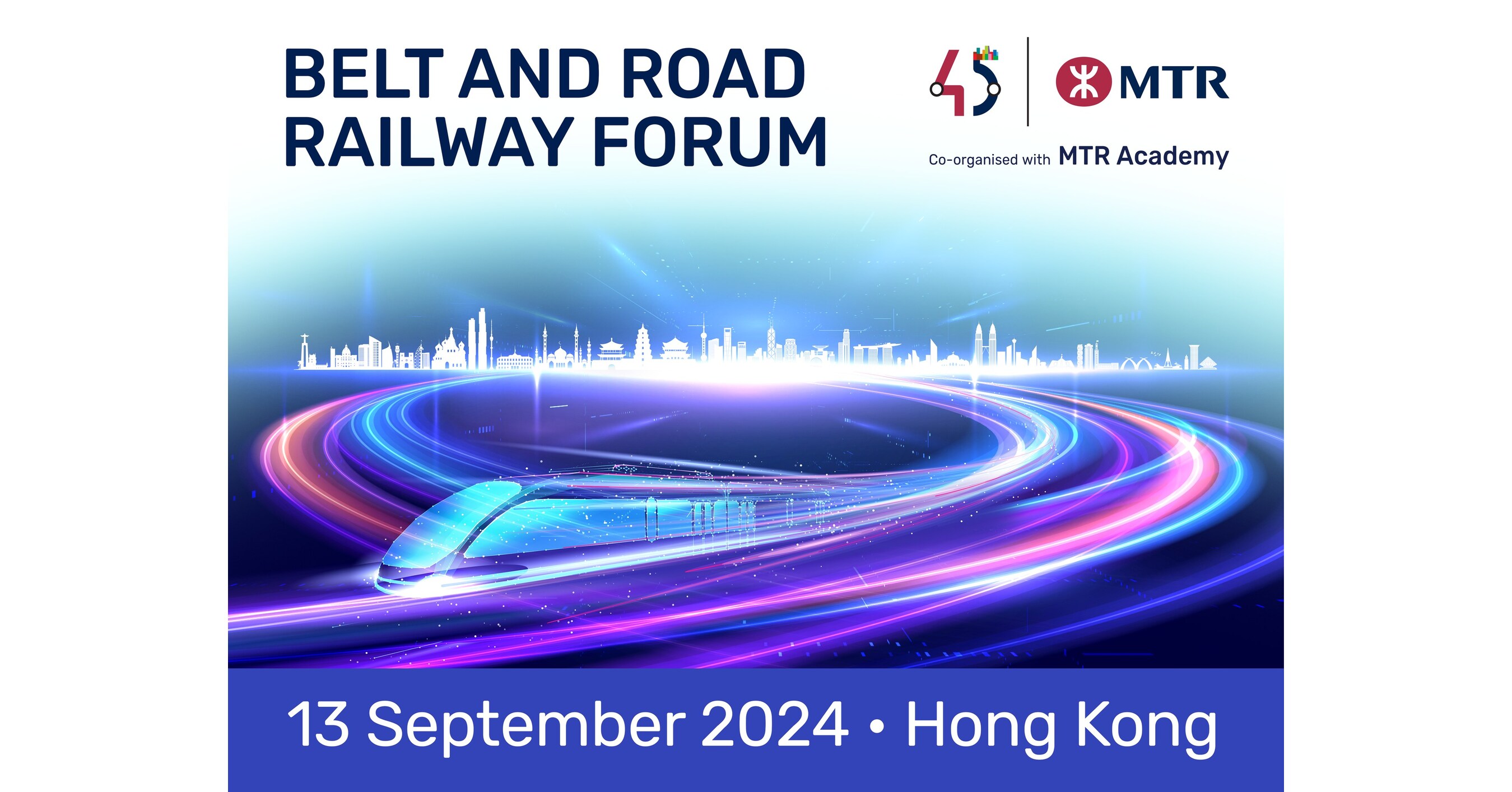 MTR Corporation and MTR Academy Host "Belt and Road Railway Forum ...