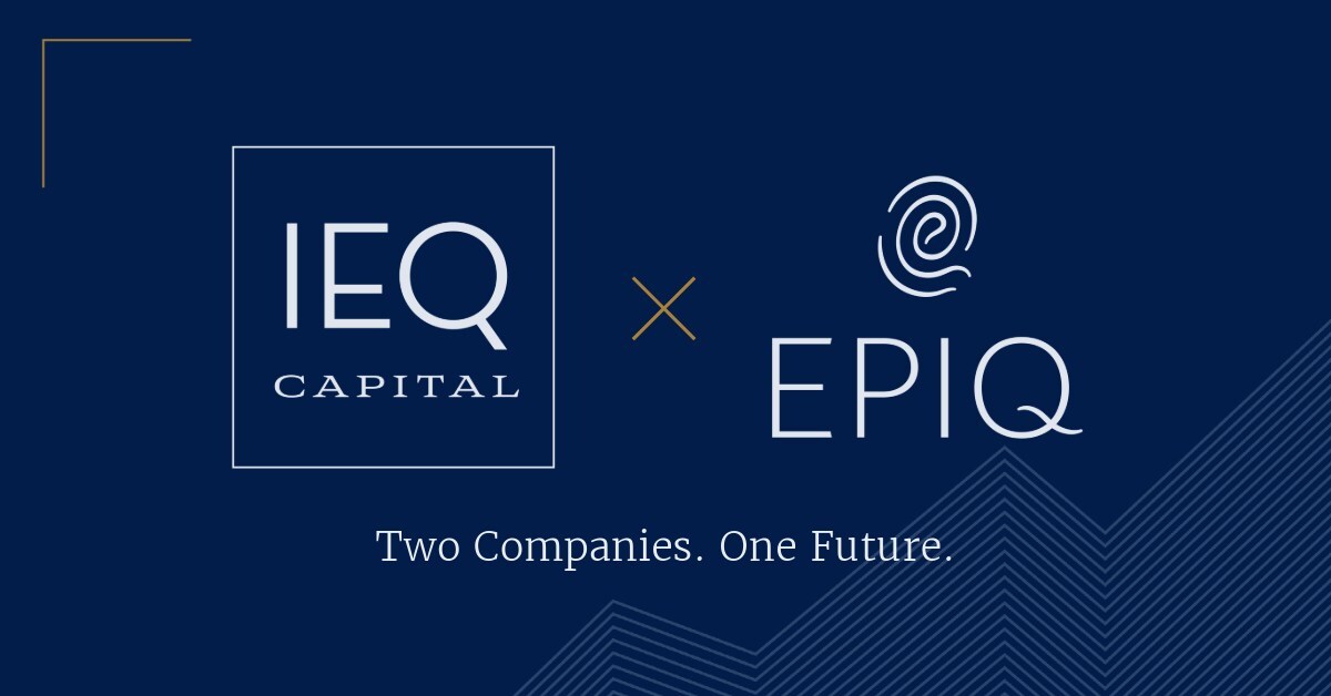 IEQ Capital and EPIQ Capital Group Combine to Form ~$32 Billion Investment Advisor and Multi ...