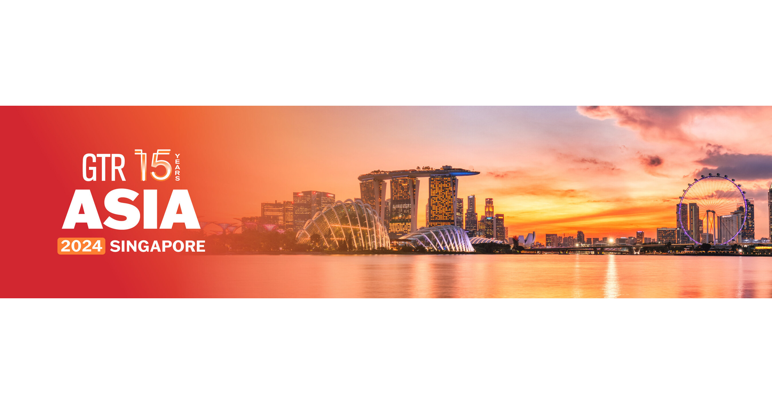 Global Trade Review Announces GTR Asia 2024 in Singapore: A Premier ...
