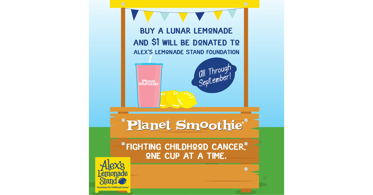 Planet Smoothie® Rejoins Forces with Alex's Lemonade Stand Foundation ...