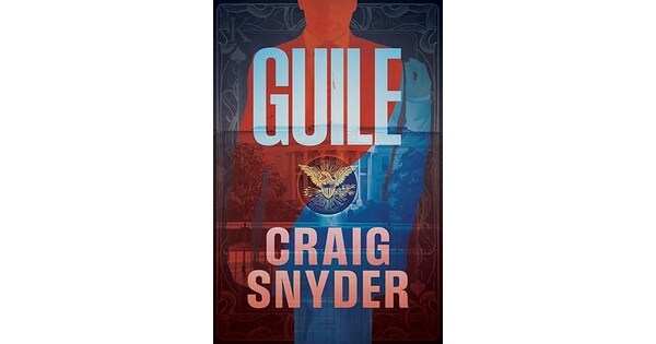 New Political Thriller "Guile" Weaves Fiction and Reality in a Gripping ...