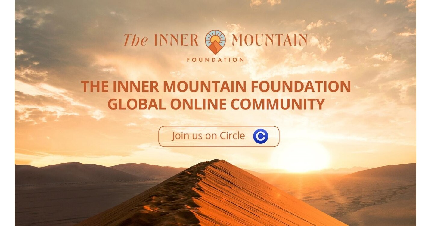 The Inner Mountain Foundation Launches Global Online Community for ...