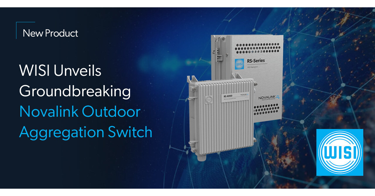 WISI Unveils Groundbreaking Novalink Outdoor Aggregation Switch to ...