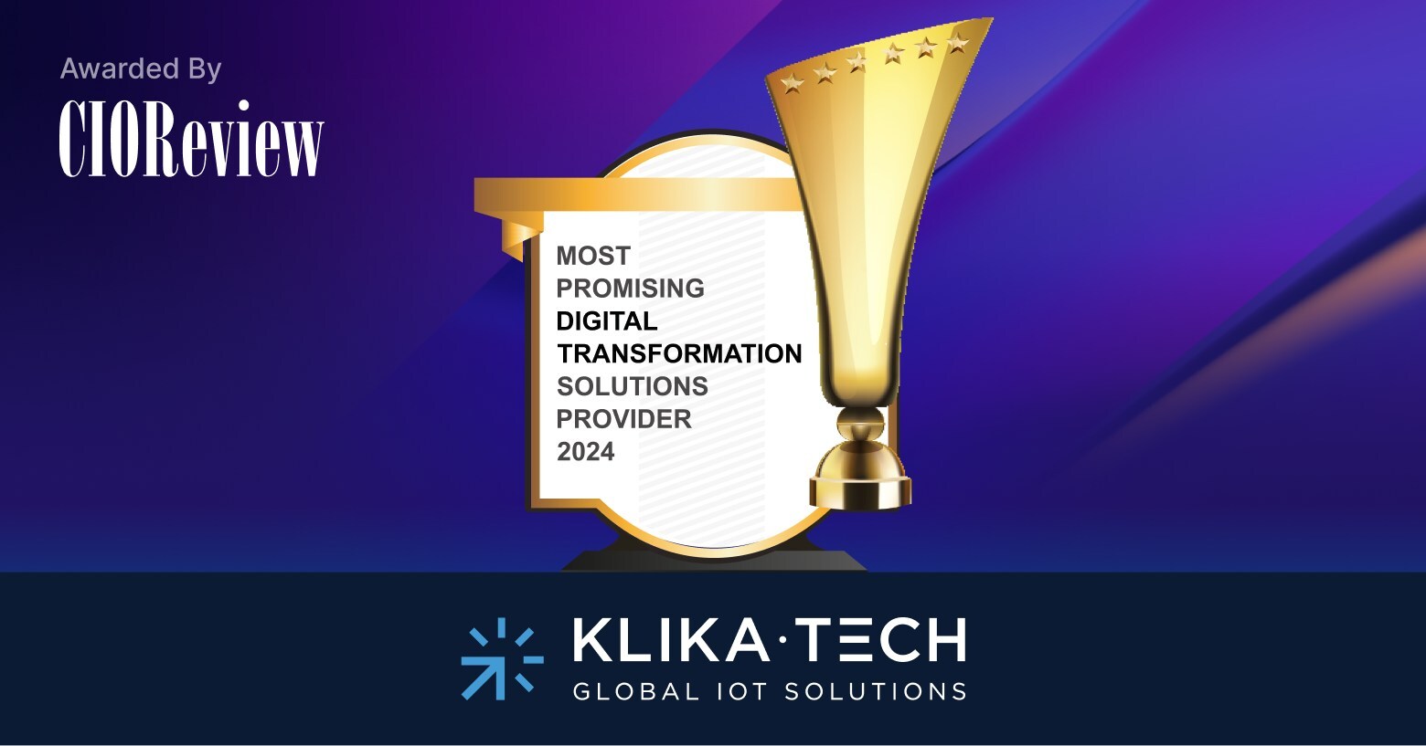 Klika Tech Recognized As Top 10 Most Promising Digital Transformation ...