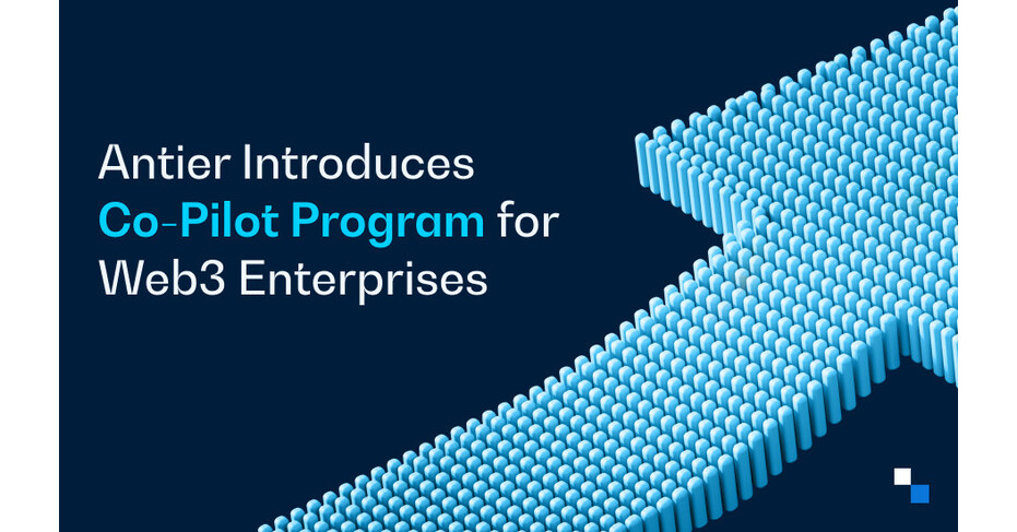 Antier Launches Co-Pilot Program for Enterprises to Accelerate Web3 ...