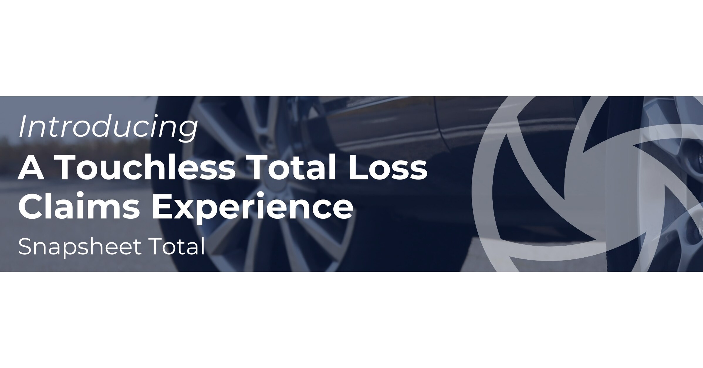 Snapsheet Introduces Snapsheet Total: Transforming Total Loss Claims ...