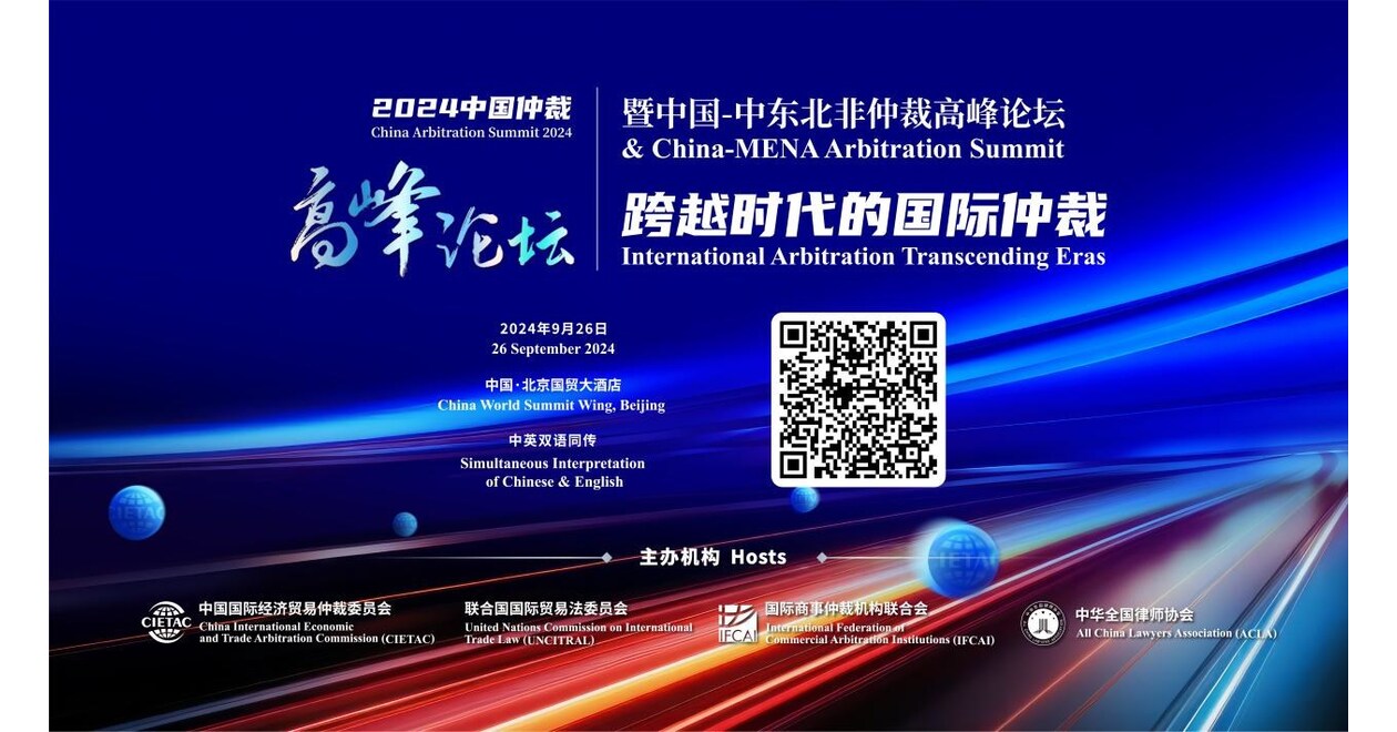 Beijing, September 26: China Arbitration Summit 2024 & China MENA Arbitration Summit