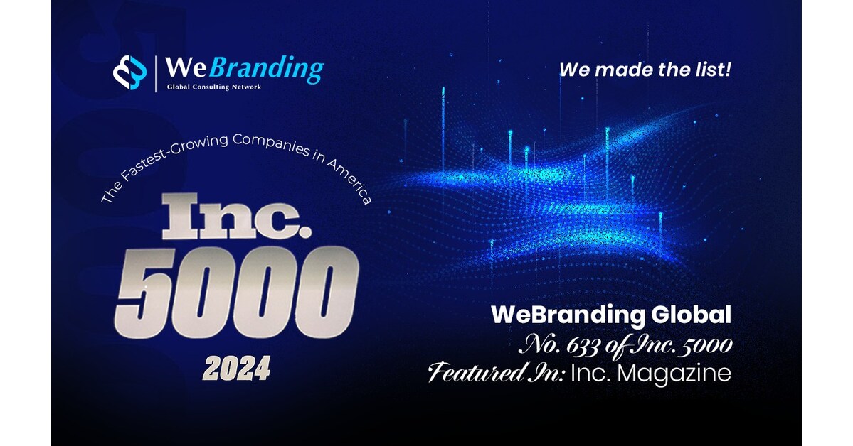 WeBranding Global Ranks No. 633 on the 2024 Inc. 5000