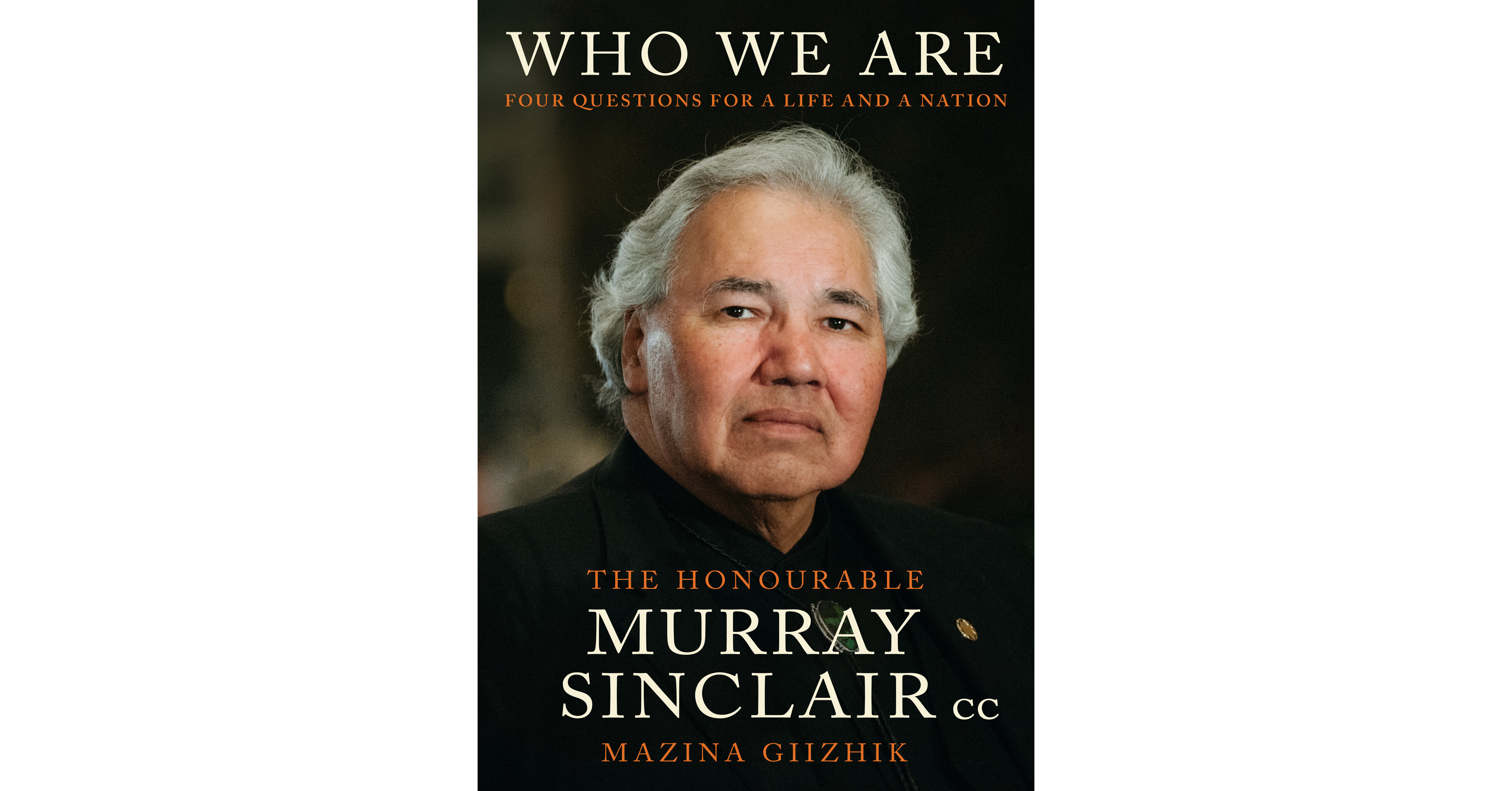 Murray Sinclair's Memoir, Who We Are -- Reflections for National Day ...