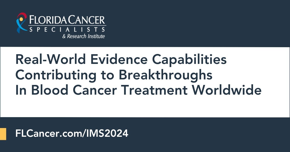 Florida Cancer Specialists & Research Institute Real-World Evidence ...