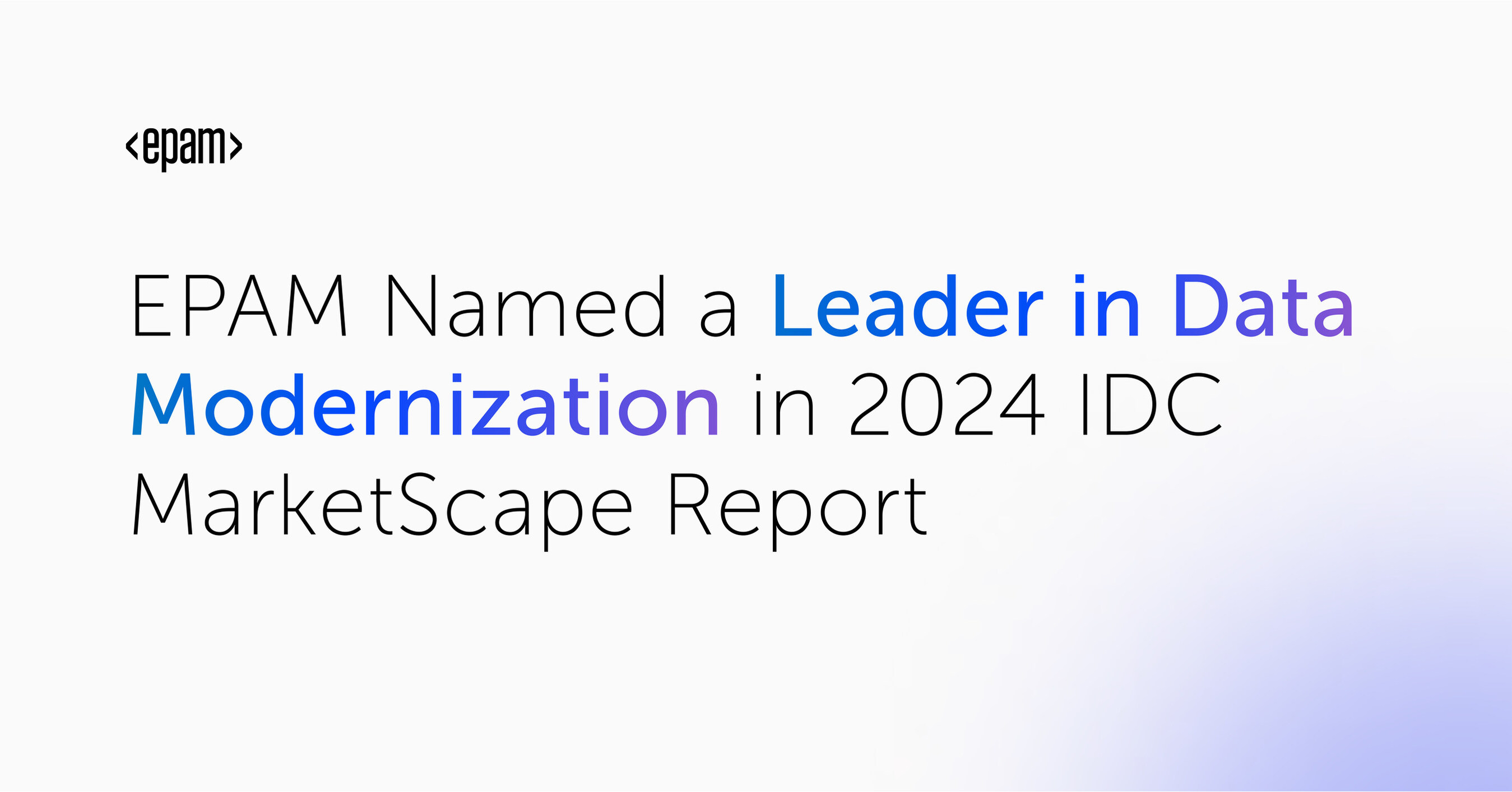 EPAM Named a Leader in Data Modernization Services in 2024 IDC ...