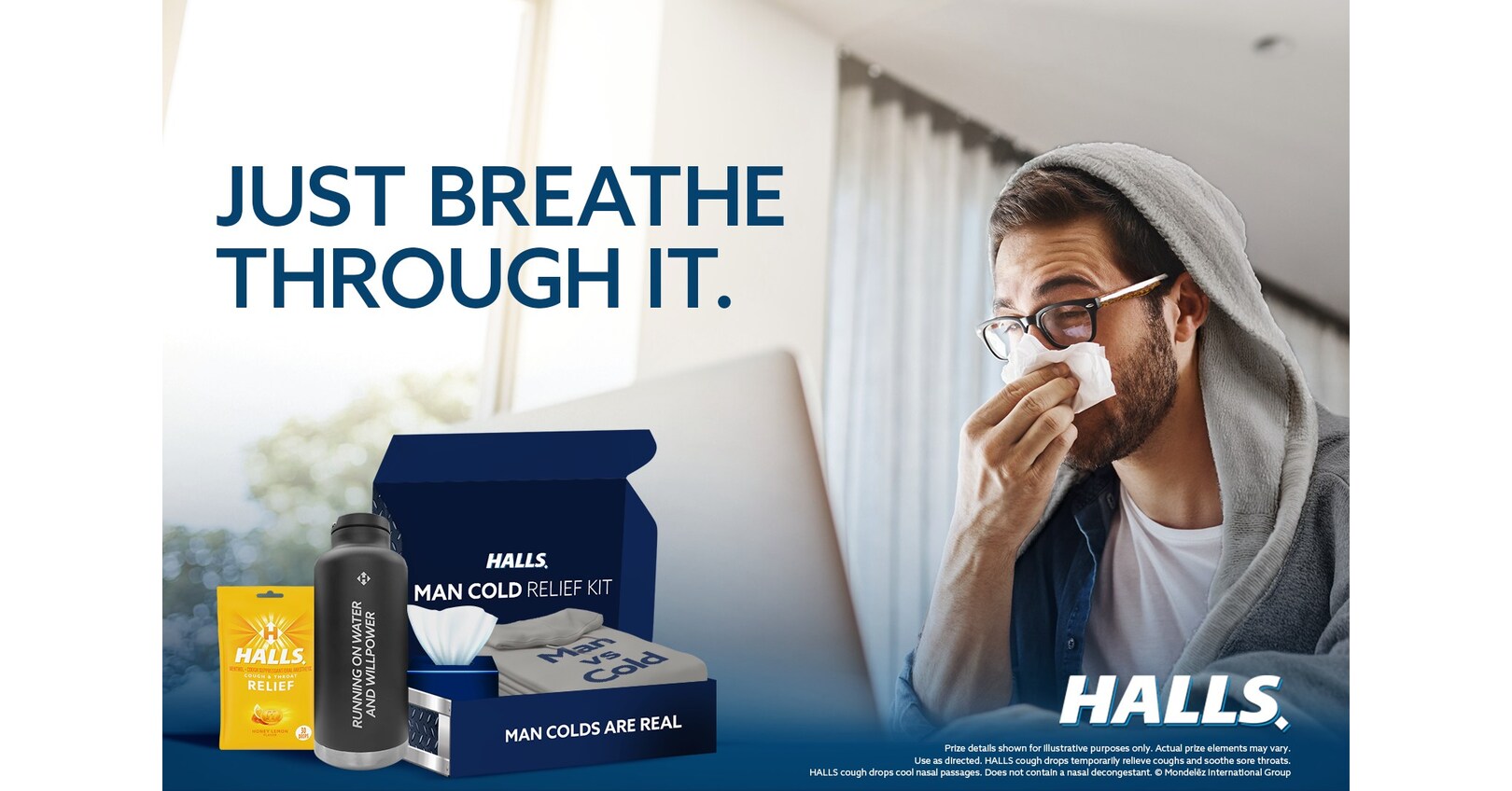 HALLS Offers Relief to Those Suffering From the "Very Real" Man Cold