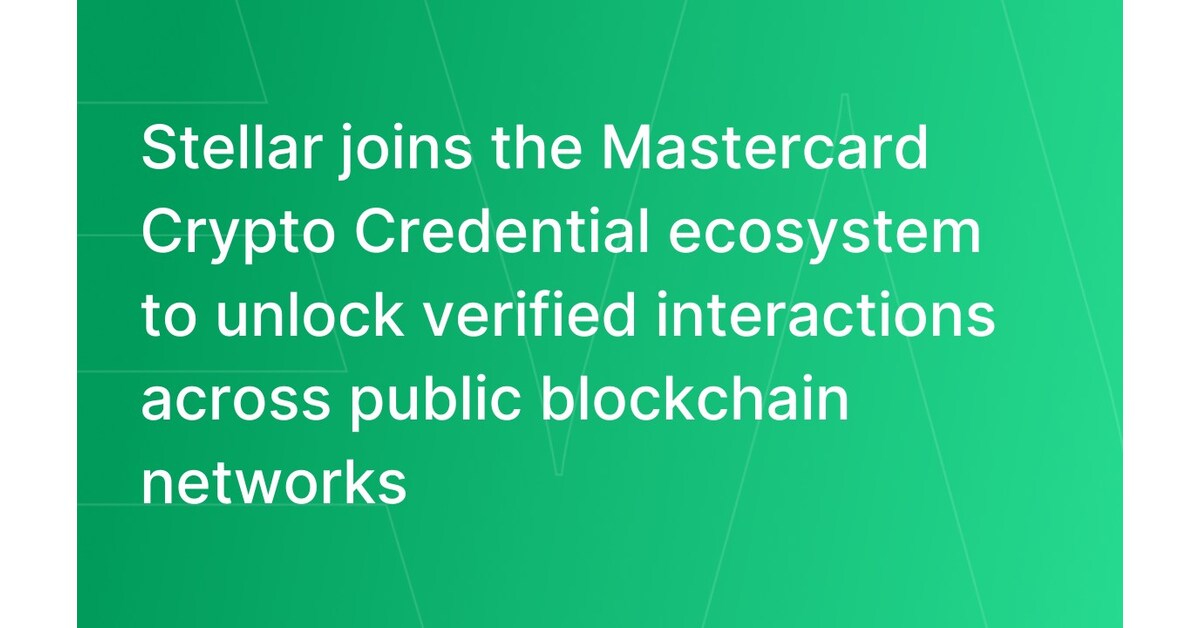 Stellar joins the Mastercard Crypto Credential ecosystem to unlock ...
