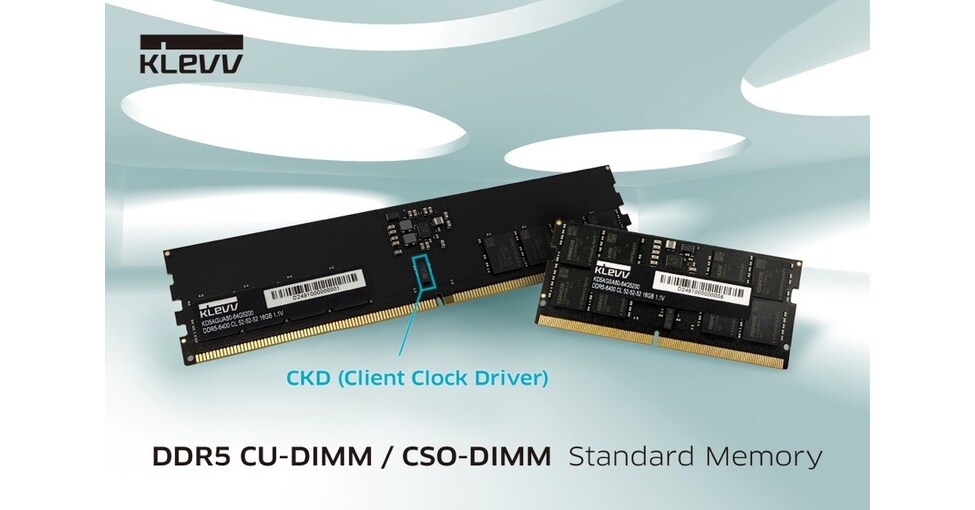 KLEVV LAUNCHES ITS FIRST HIGH-PERFORMANCE STANDARD CU-DIMM AND CSO-DIMM DDR5 MEMORY