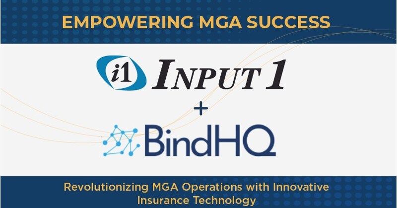 Input 1 and BindHQ Partner to Revolutionize MGA Operations with ...