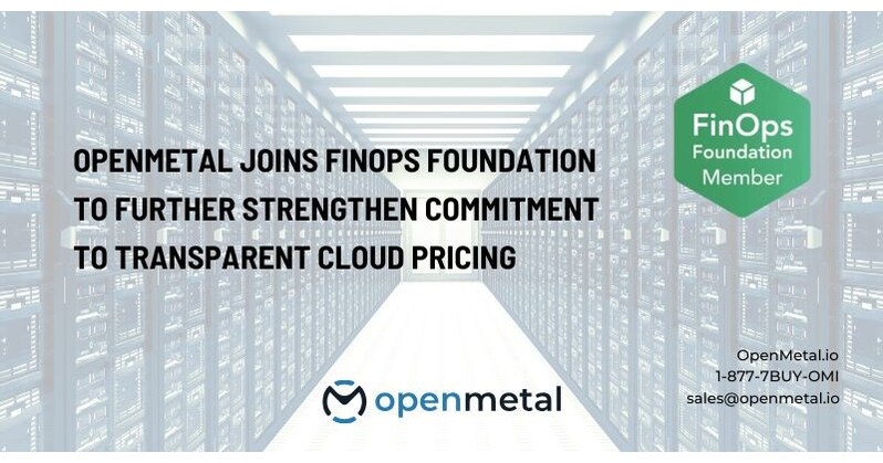 OpenMetal Joins FinOps Foundation to Further Strengthen Commitment to ...