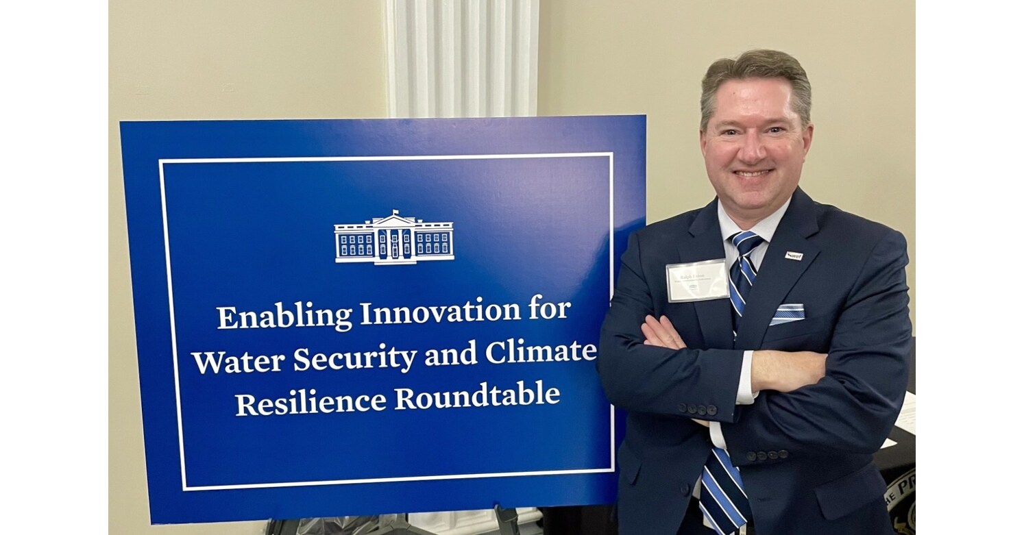 WEF Represents Water Sector at White House Roundtable on Water Security ...