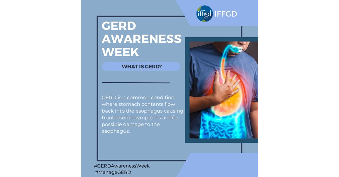 Relief Starts with Awareness: GERD Awareness Week Highlights the ...