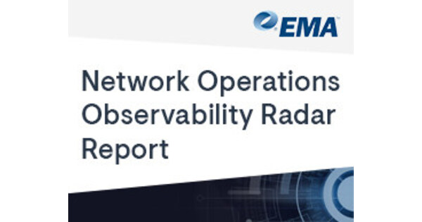EMA Radar Report Evaluates 14 Leading Vendors of Network Operations ...