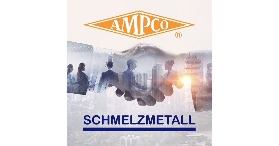 AMPCO METAL Acquires Schmelzmetall Group to Expand Capabilities and ...