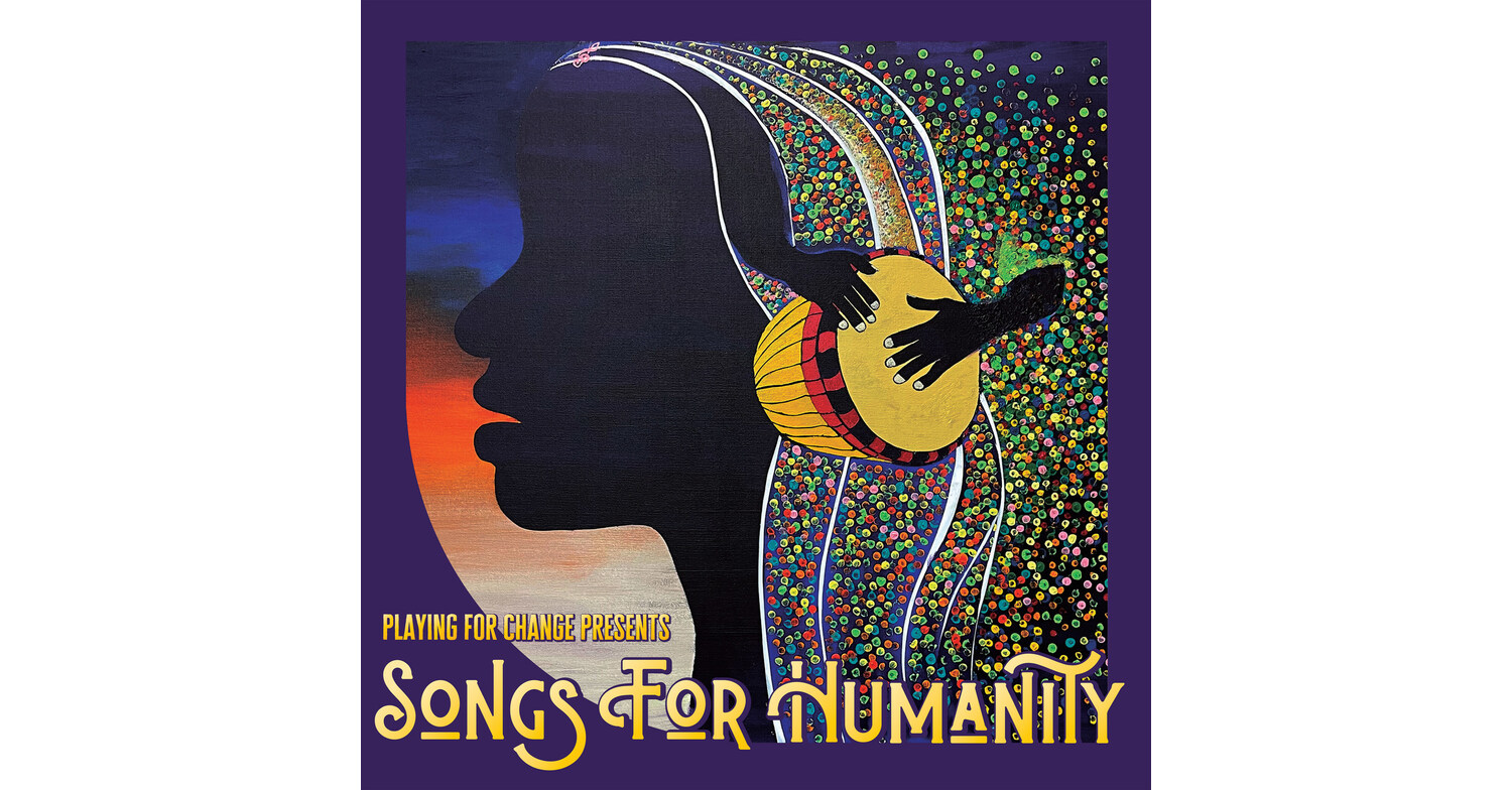 PLAYING FOR CHANGE UNVEILS ELECTRIFYING ALBUM SONGS FOR HUMANITY ...