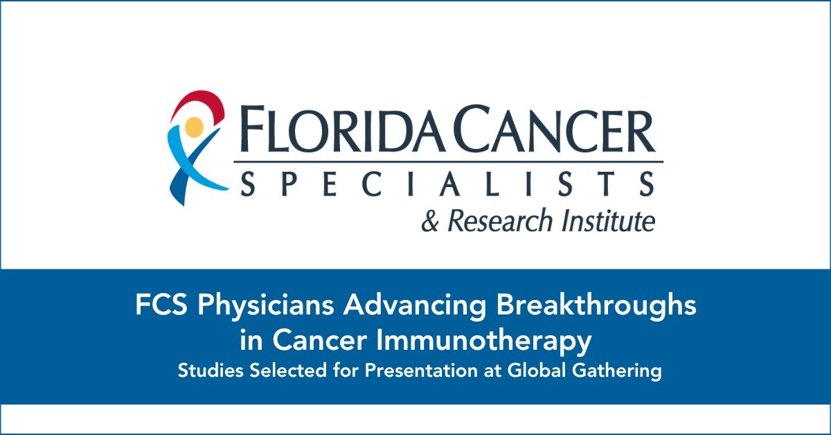 Florida Cancer Specialists & Research Institute Physicians Advancing ...