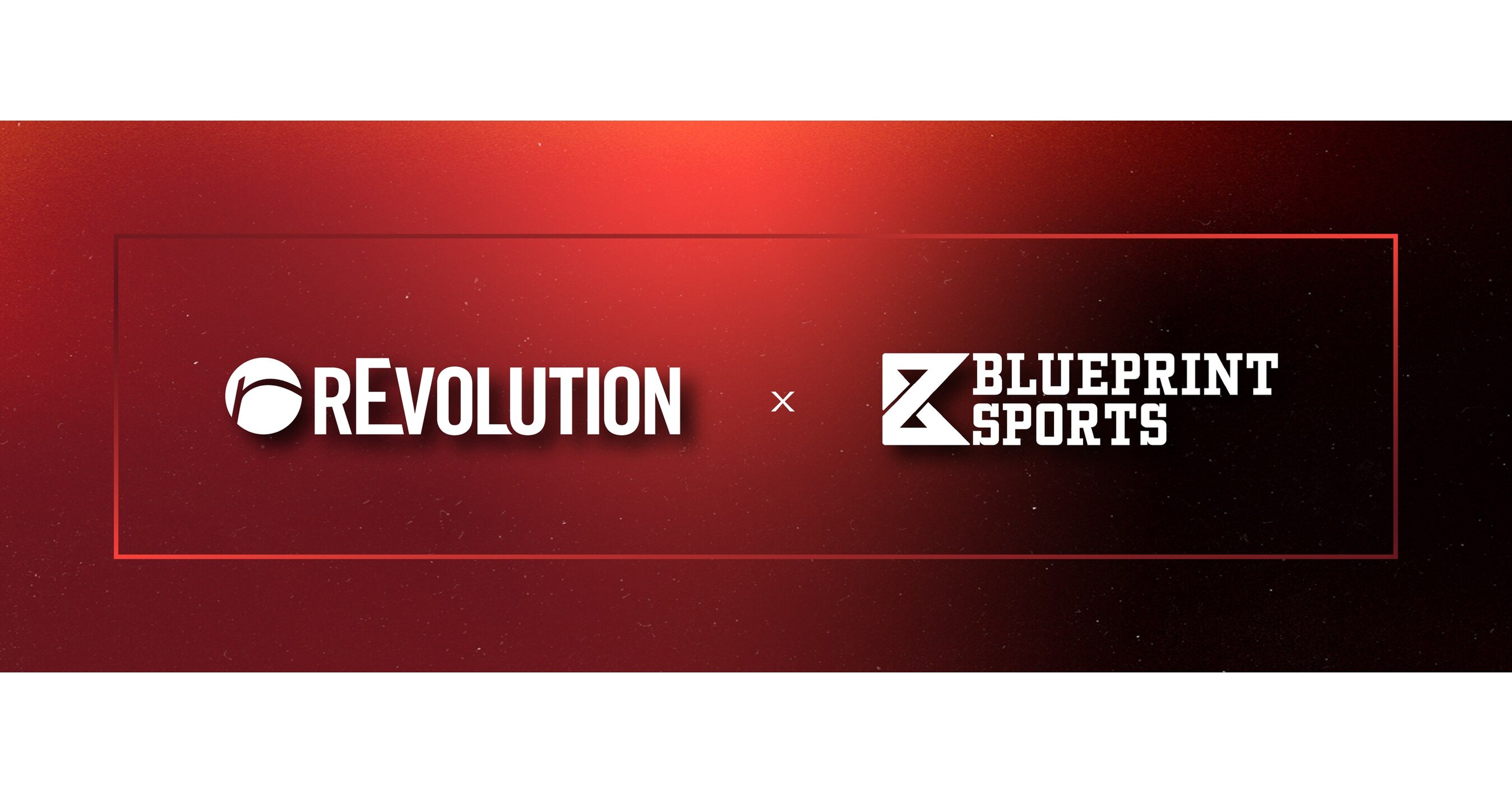 rEvolution and Blueprint Sports Form Strategic Partnership to Maximize ...
