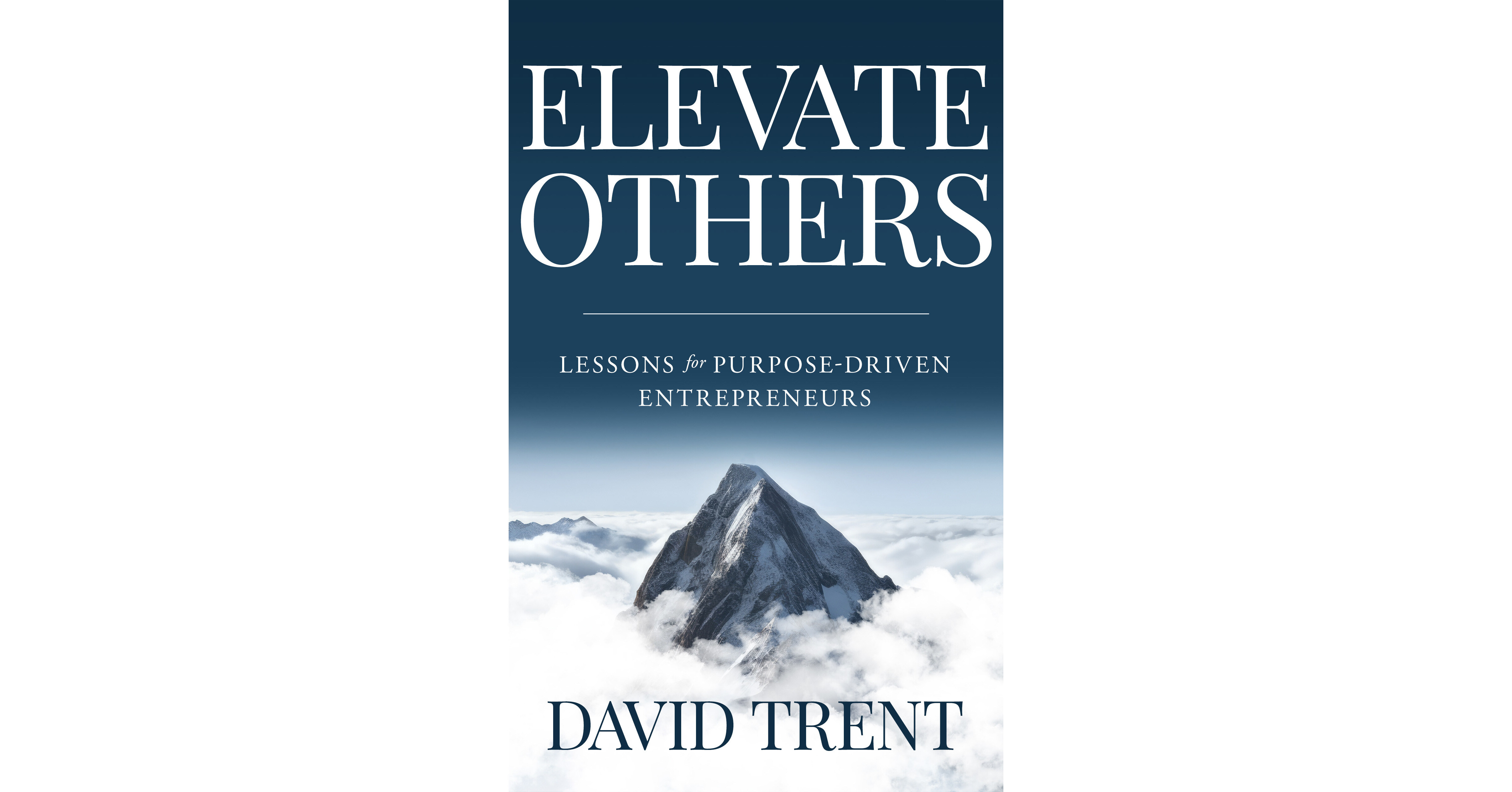 Brave Healer Productions Releases Elevate Others, the Latest Title from ...