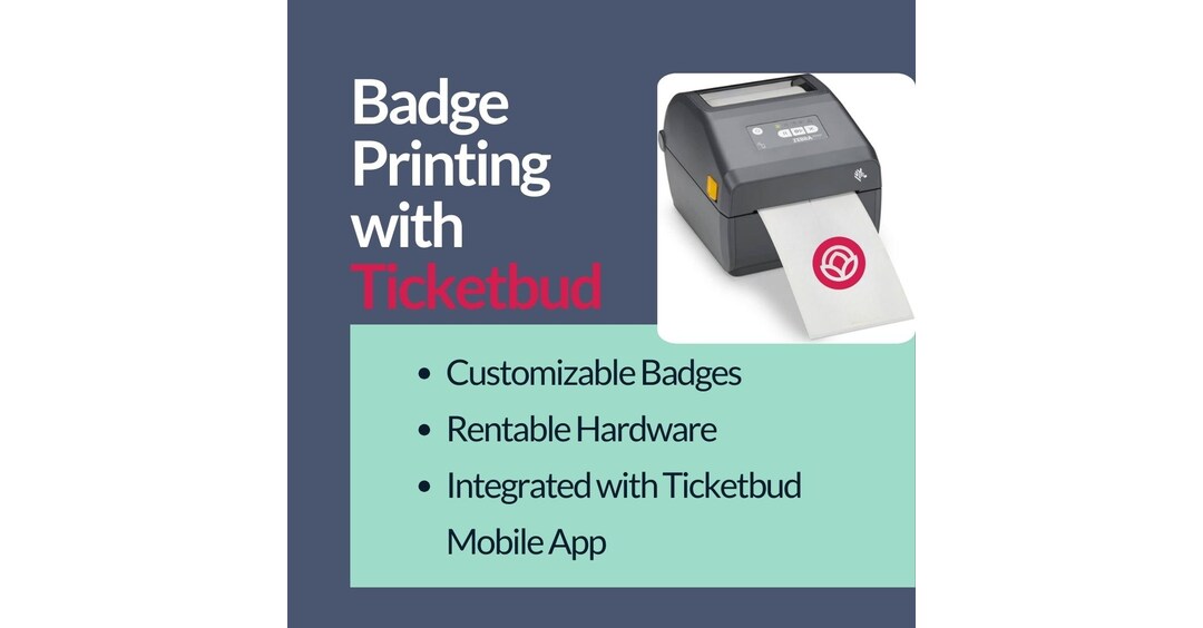 Ticketbud Badge Printing Feature Streamlines Event Registration and ...