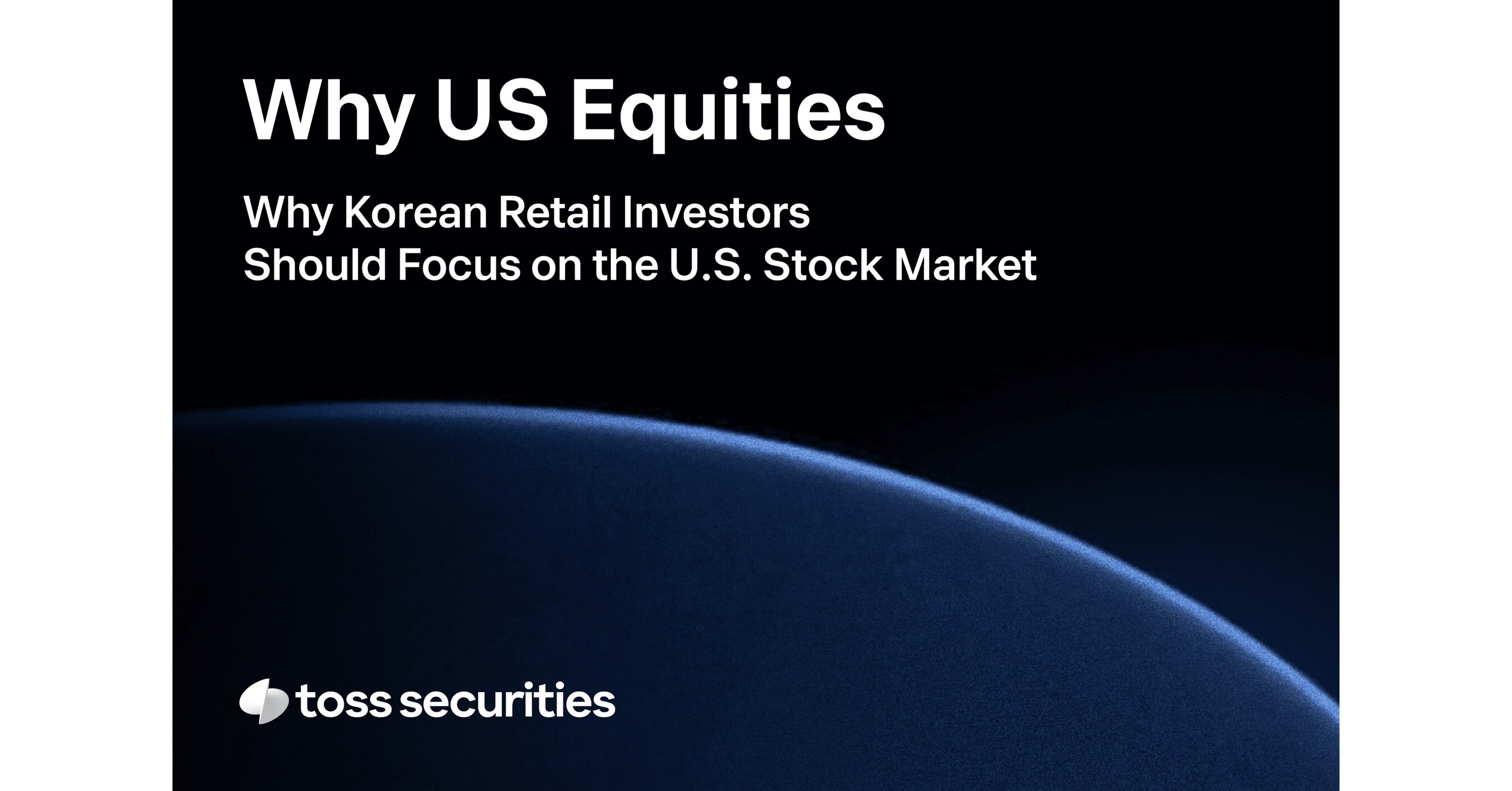 Toss Securities Launches Dedicated Research Center for Retail Investors Focusing on US Stock Markets