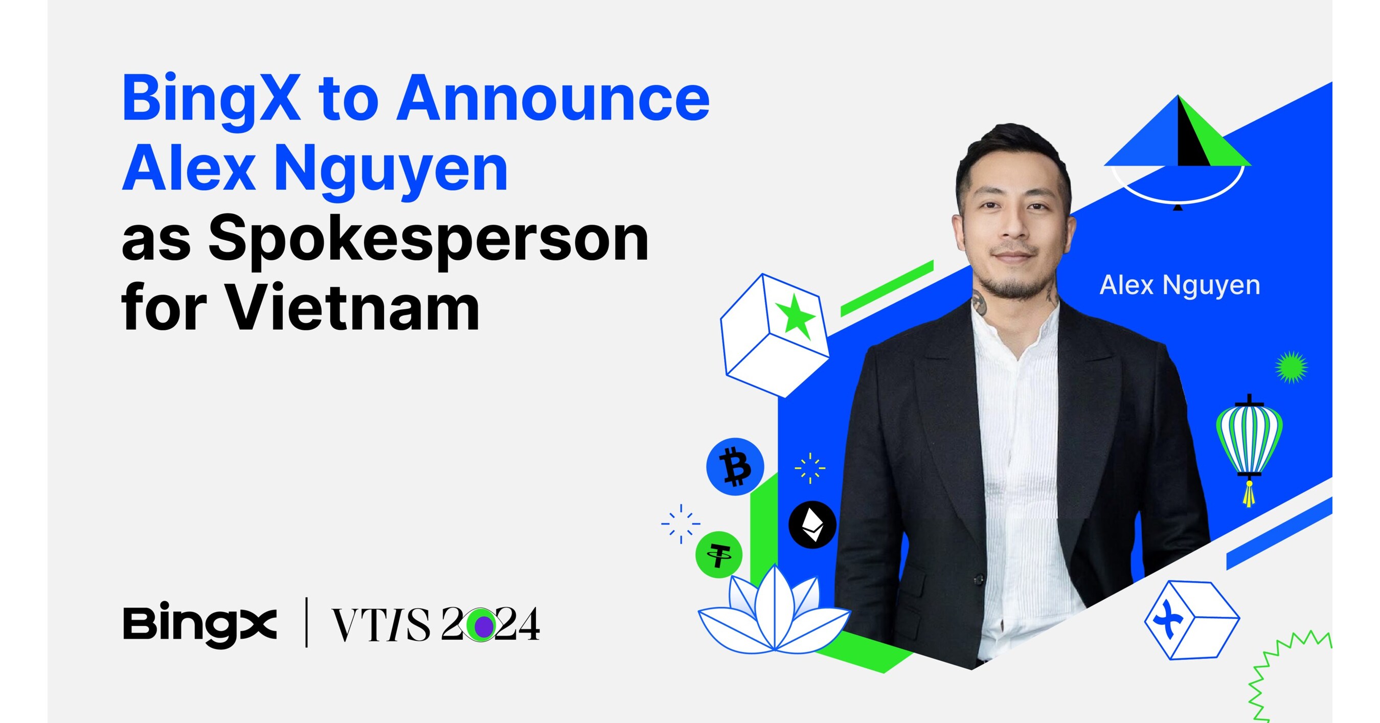 BingX to Announce Alex Nguyen as Spokesperson for Vietnam