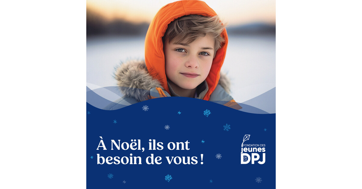 La Fondation des jeunes de la DPJ lance sa campagne de Noël
