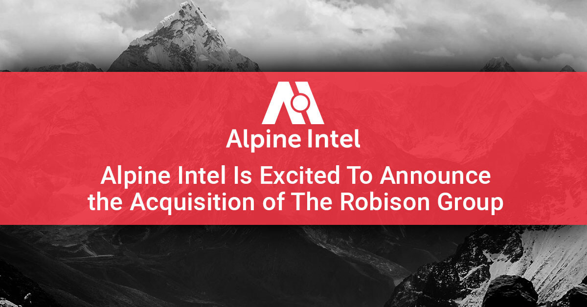 Alpine Intel Announces Acquisition of The Robison Group