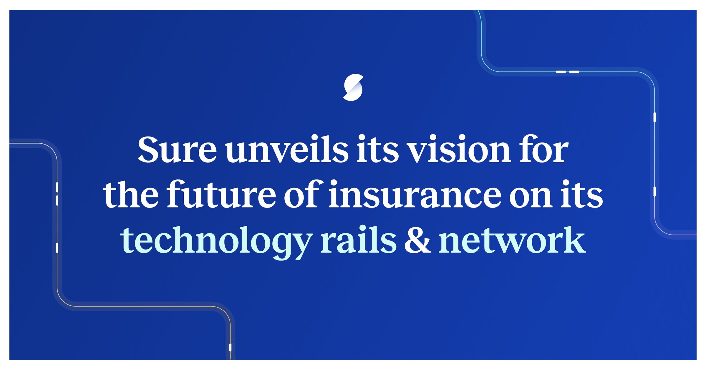 Sure unveils vision for the future of insurance on its technology rails ...
